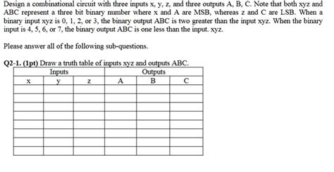 Solved Design A Combinational Circuit With Three Inputs Xyz And