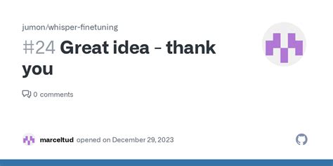 Great Idea Thank You · Issue 24 · Jumonwhisper Finetuning · Github