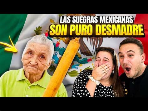 Las Suegras Mexicanas Son Puro Desmadre Son Las Mejores Youtube