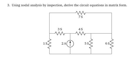 Solved 3 Using Nodal Analysis By Inspection Derive The