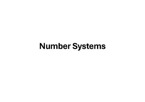 Number Systems Binary Arithmetic And Logic Gates Number Systems Learning Outcomes Module 1