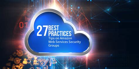 Top Aws Security Groups Best Practices Securekloud