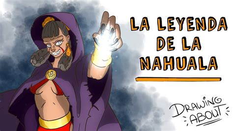 LA NAHUALA Leyenda Terror Mexicana Draw My Life YouTube