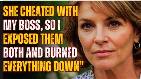 She Cheated With My Boss So I Exposed Them Both And Burned Everything Down Cheating Wife Story