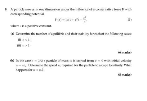 Solved A Particle Moves In One Dimension Under The Chegg