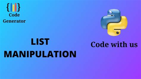List Manipulation Python 3 Python For Beginner Code Generator Cg Youtube