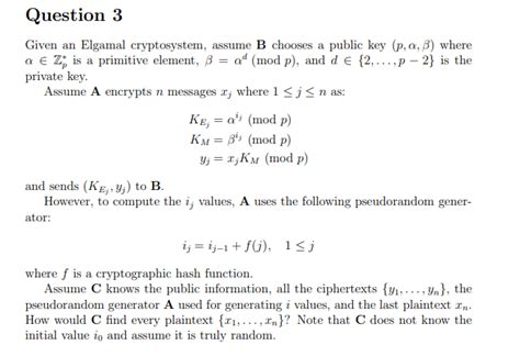 Solved Question 3 Given An Elgamal Cryptosystem Assume B