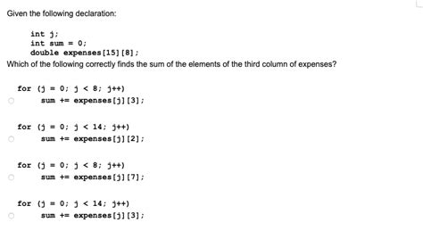 Solved Given The Following Declaration Int J Int Sum 0