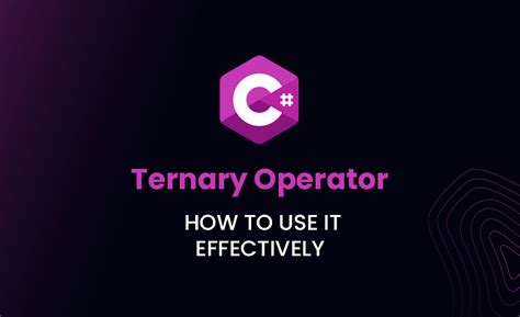C Ternary Operator How To Use It Effectively 2025