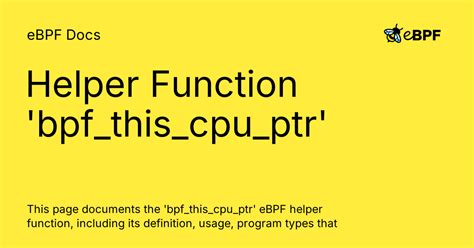 Helper Function Bpf This Cpu Ptr EBPF Docs