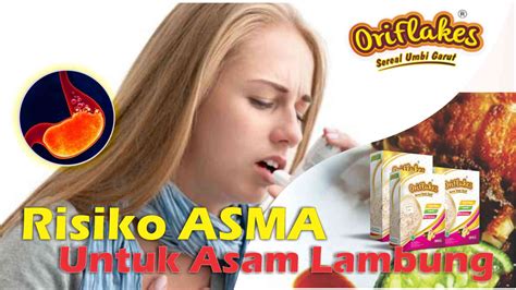 Risiko Asma Oriflakes Untuk Mag Dan Asam Lambung