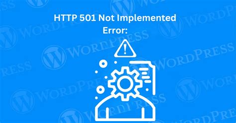 501 Not Implemented Error Causes And Quick Fixes