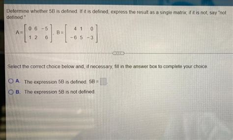 solved determine whether 5b is defined if it is defined