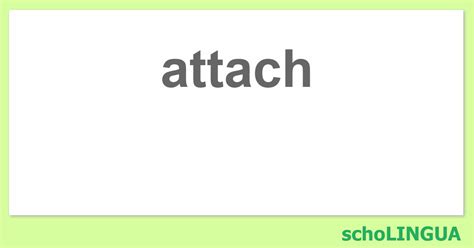 Attach Conjugation Of The Verb Attach SchoLINGUA