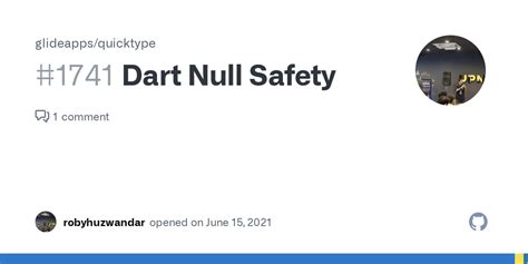 Dart Null Safety · Issue 1741 · Glideappsquicktype · Github