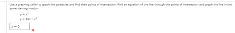 solved use a graphing utility to graph the parabolas and