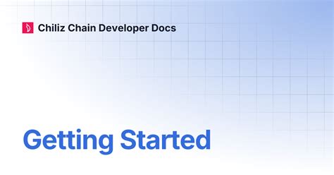 Getting Started Chiliz Chain Developer Docs