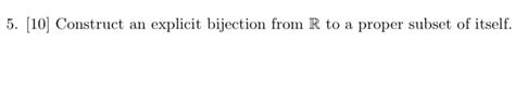 solved 5 10 construct an explicit bijection from r to a