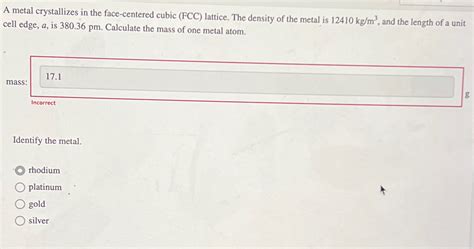 Solved A Metal Crystallizes In The Face Centered Cubic Fcc
