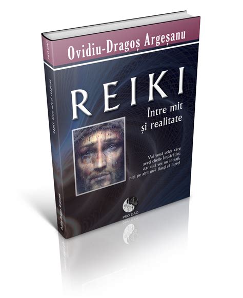 Reiki între Mit și Realitate Ovidiu Dragoș Argeșanu