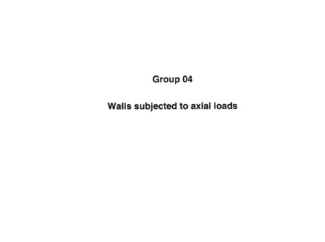Group Walls Subjected To Axial Loads VICIVIL COM