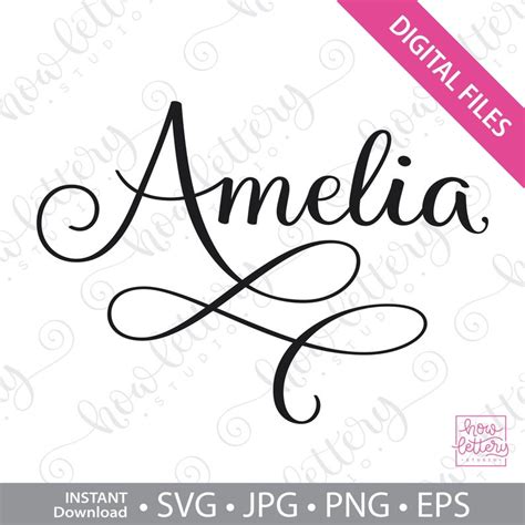 Amelia Girls Name Svg Hand Lettering Digital Files For Download Etsy