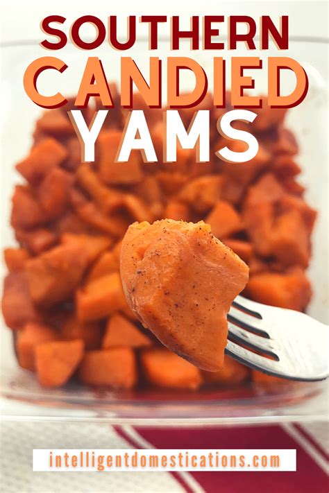 Make The Best Ever Southern Candied Yams Recipe Intelligent