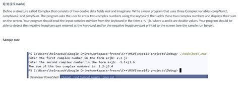 Solved Define A Structure Called Complex That Consists Of Chegg