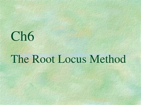 PPT Ch6 The Root Locus Method PowerPoint Presentation Free Download ID 5090605