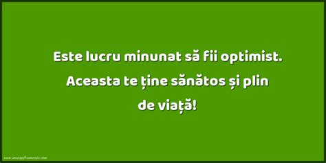 Mesaje Frumoase De Incurajare Este Lucru Minunat Sa Fii Optimist Aceasta Te Tine Sanatos Si