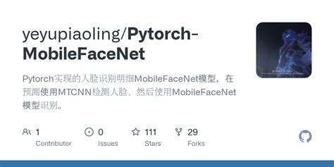 Github Yeyupiaolingpytorch Mobilefacenet Pytorch实现的人脸识别明细