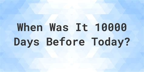 What Day Was It Days Ago From Today Calculatio