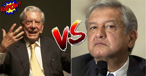 Mario Vargas Llosa Arremete Contra Amlo Gobiznext