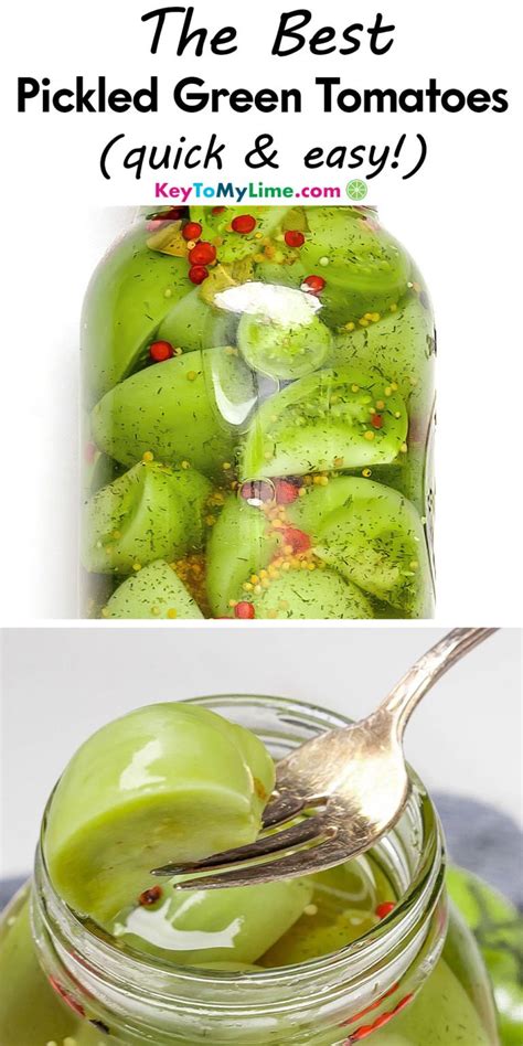 Best Quick Pickled Green Tomatoes Recipe Video Key To My Lime