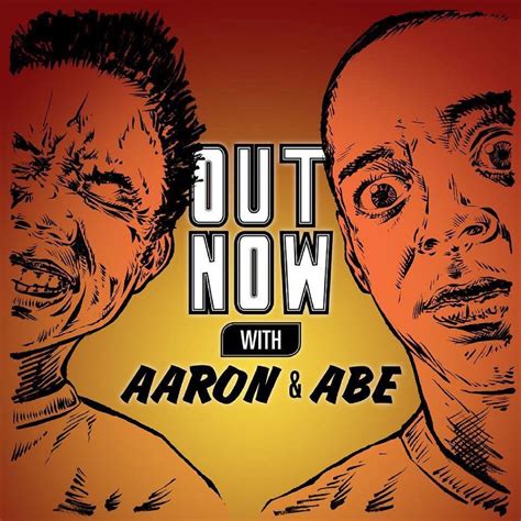 Out Now With Aaron And Abe