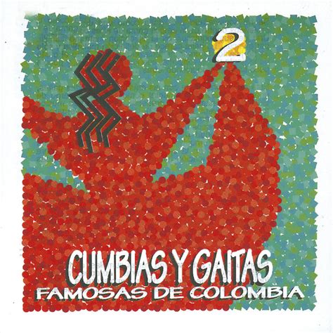 Cumbias Y Gaitas Famosas De Colombia Vol 2 Compilation By Various