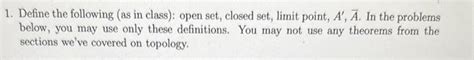 Solved Define The Following As In Class Open Set Closed