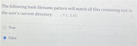 Solved The Following Bash Filename Pattern Will Match All
