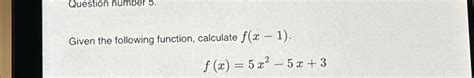 Solved Question Number 5given The Following Function