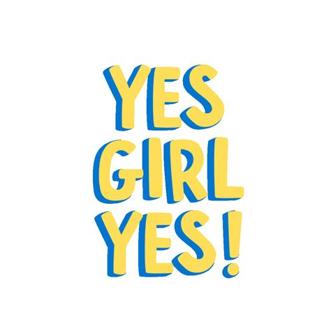 Yes Girl Yes Sticker By Technovation Find And Share On Giphy