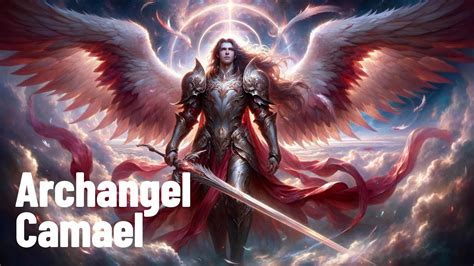 The Archangel Of Heaven Camael The Defender Of Heaven Youtube