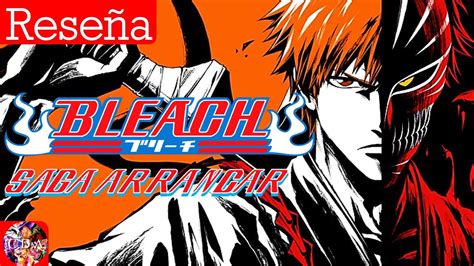 ReseÑa Bleach Saga Arrancar Cda Youtube