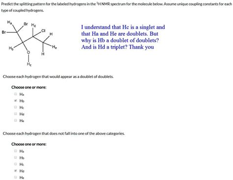 Solved Predict The Splitting Pattern For The Labeled Hydrogens In The