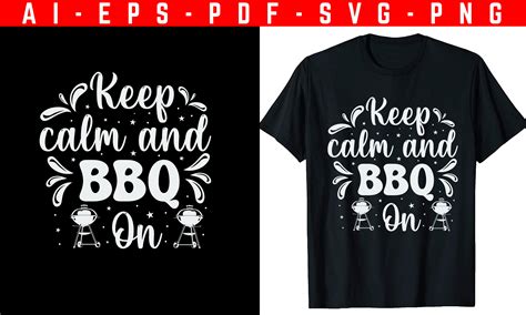 Keep Calm And Bbq On Bbq T Shirts Design Graphic By Trendyhunt43