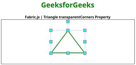 Fabric Js Triangle TransparentCorners Property GeeksforGeeks