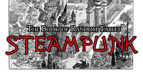 The Book Of Random Tables Steampunk RPG Item RPGGeek