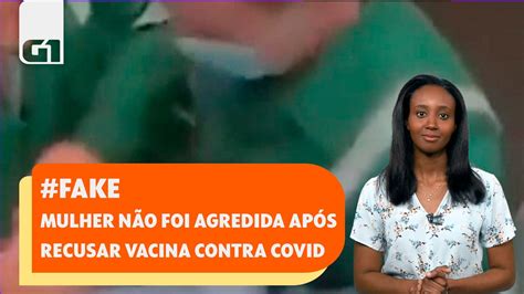 É FAKE que vídeo mostre mulher sendo agredida após recusar vacina