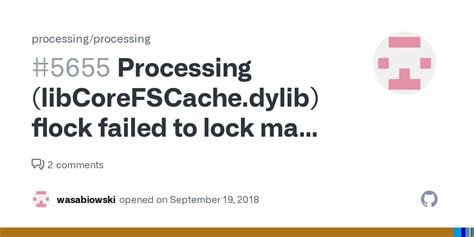 Processing LibCoreFSCache Dylib Flock Failed To Lock Maps File Errno