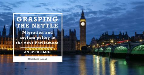 Grasping The Nettle Migration And Asylum Policy In The Next Parliament