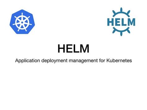 Introduction To Helm Pptx